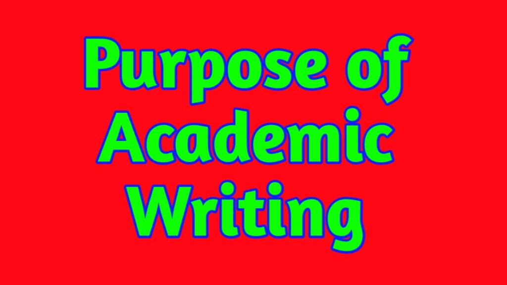 Purpose of Academic Writing